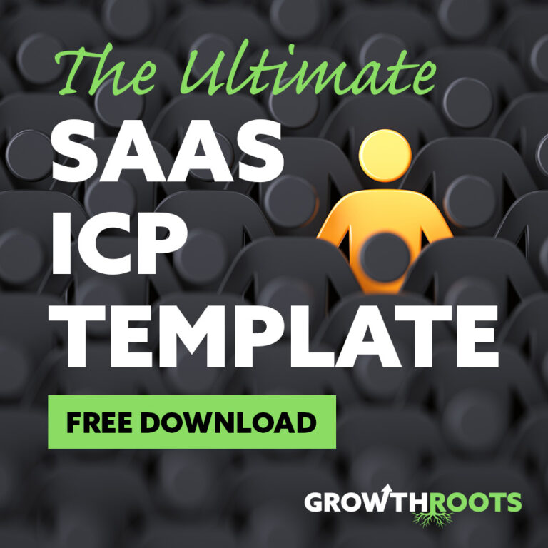 The Ultimate SaaS ICP Template Success - GrowthRoots
